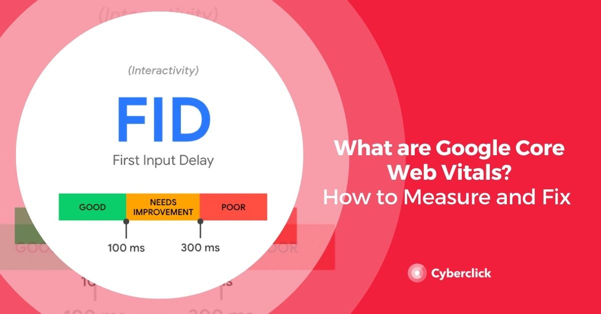 What are Google Core Web Vitals? How to Measure and Fix